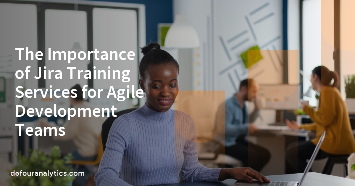 Importance of Jira Training Services | Defour Analytics