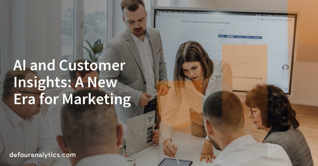 AI and Customer Insights: A New Era for Marketing